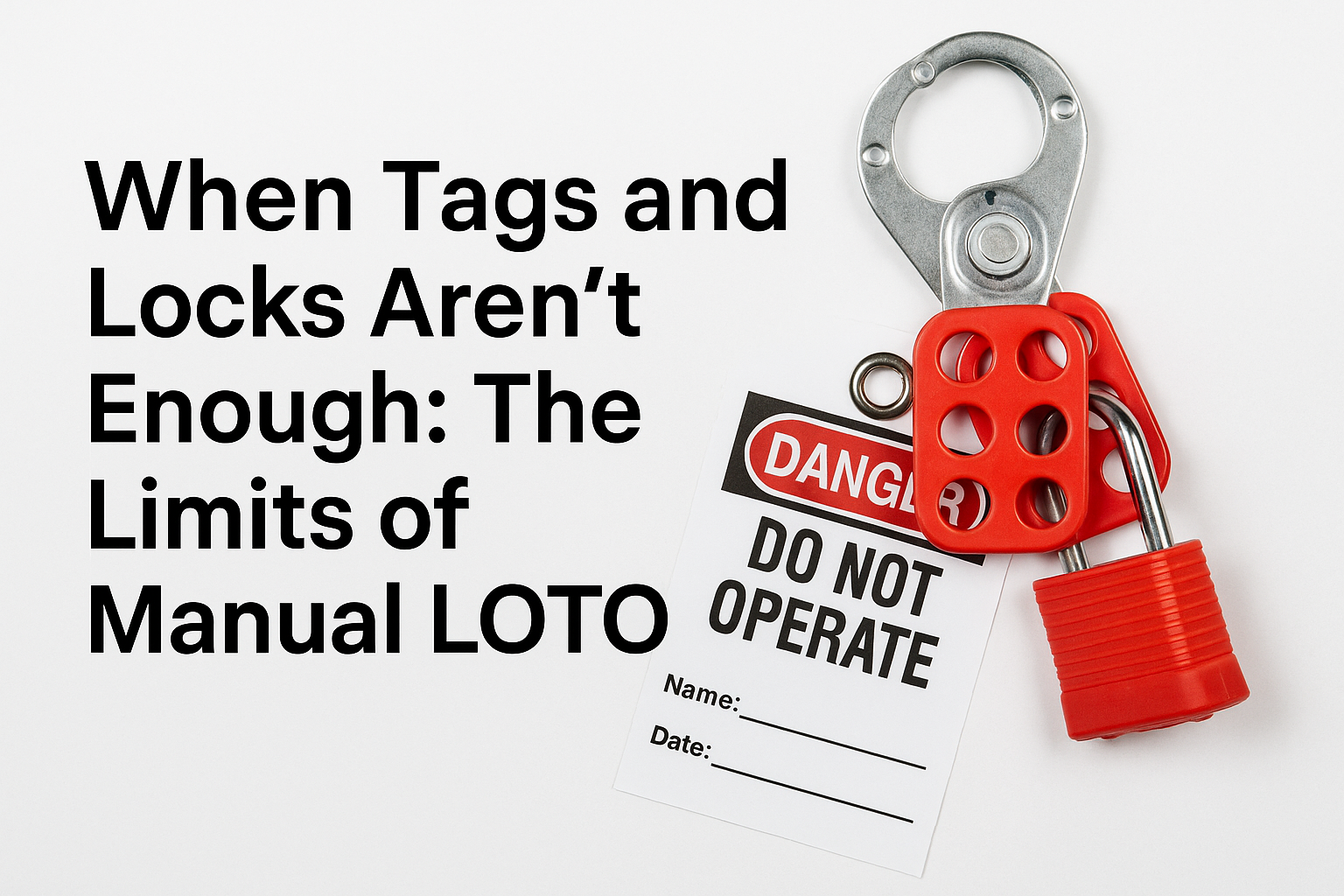 The Limits of Manual Lockout Tagout (and Why Digital Works) – The Lock Box
